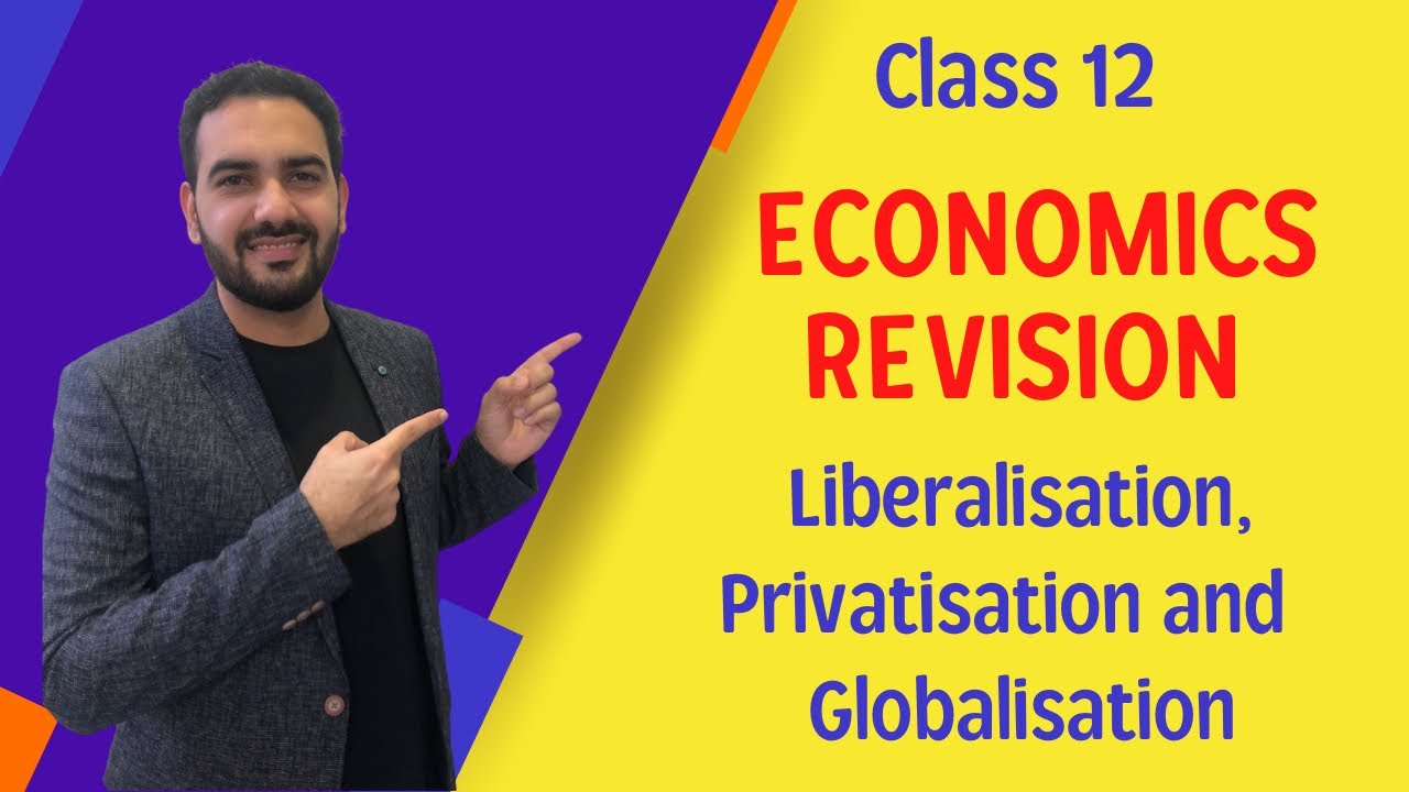 Liberalisation, Privatisation, Globalisation Class 12 Economics | Term ...