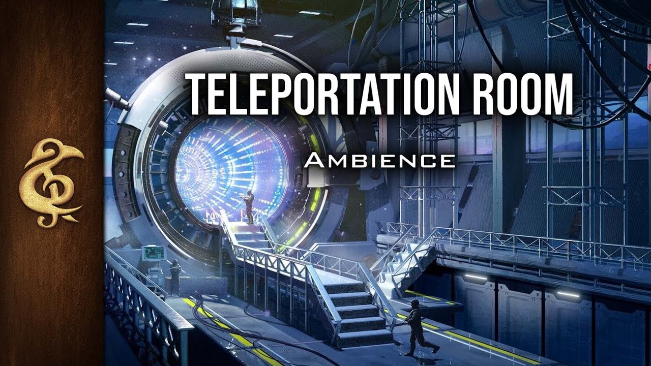 Teleportation Room | Electricity, Portal, Sci-Fi RPG Ambience | 3 Hours ...