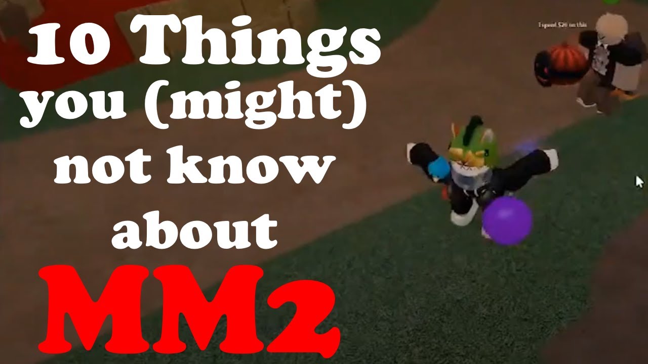 10 things you (might) not know about MM2 - YouTube