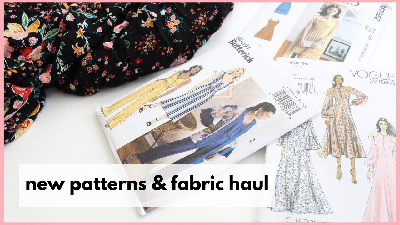 NEW PATTERN & FABRIC HAUL - YouTube