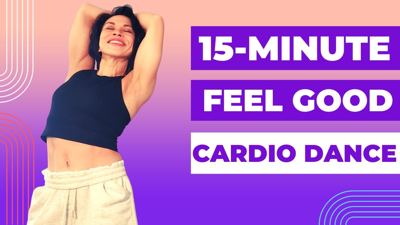 FEEL GOOD Cardio Dance (15 Minutes) - YouTube