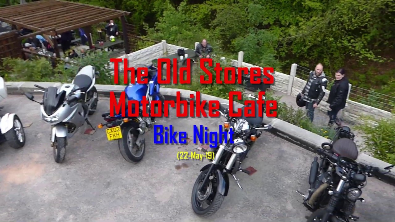 The Old Stores Motorbike Cafe Bike Night (22-May-19) - YouTube