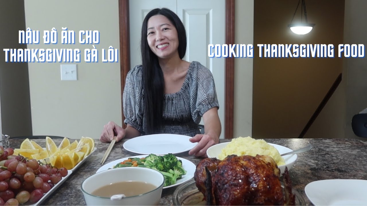 Nấu Đồ Ăn Cho Thanksgiving Gà Lôi Cooking Thanksgiving Food - YouTube