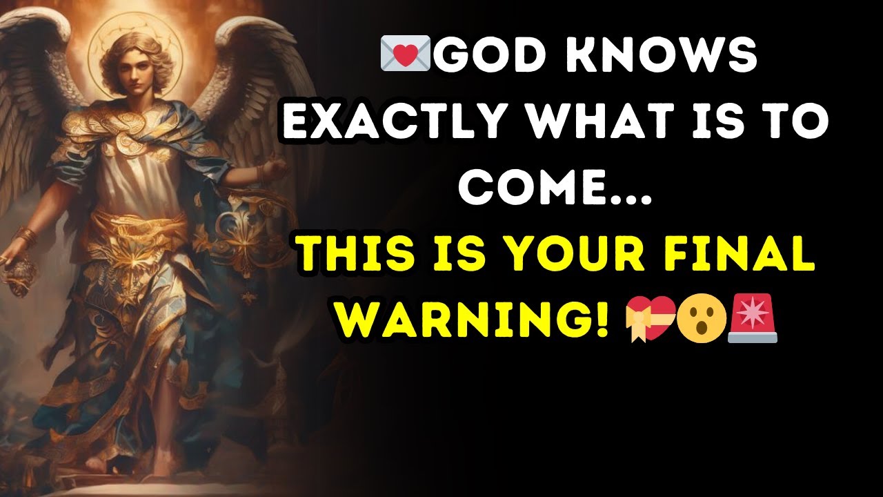 God Knows EXACTLY What Is to Come – This Is Your FINAL Warning! 🚨😮💝 ...