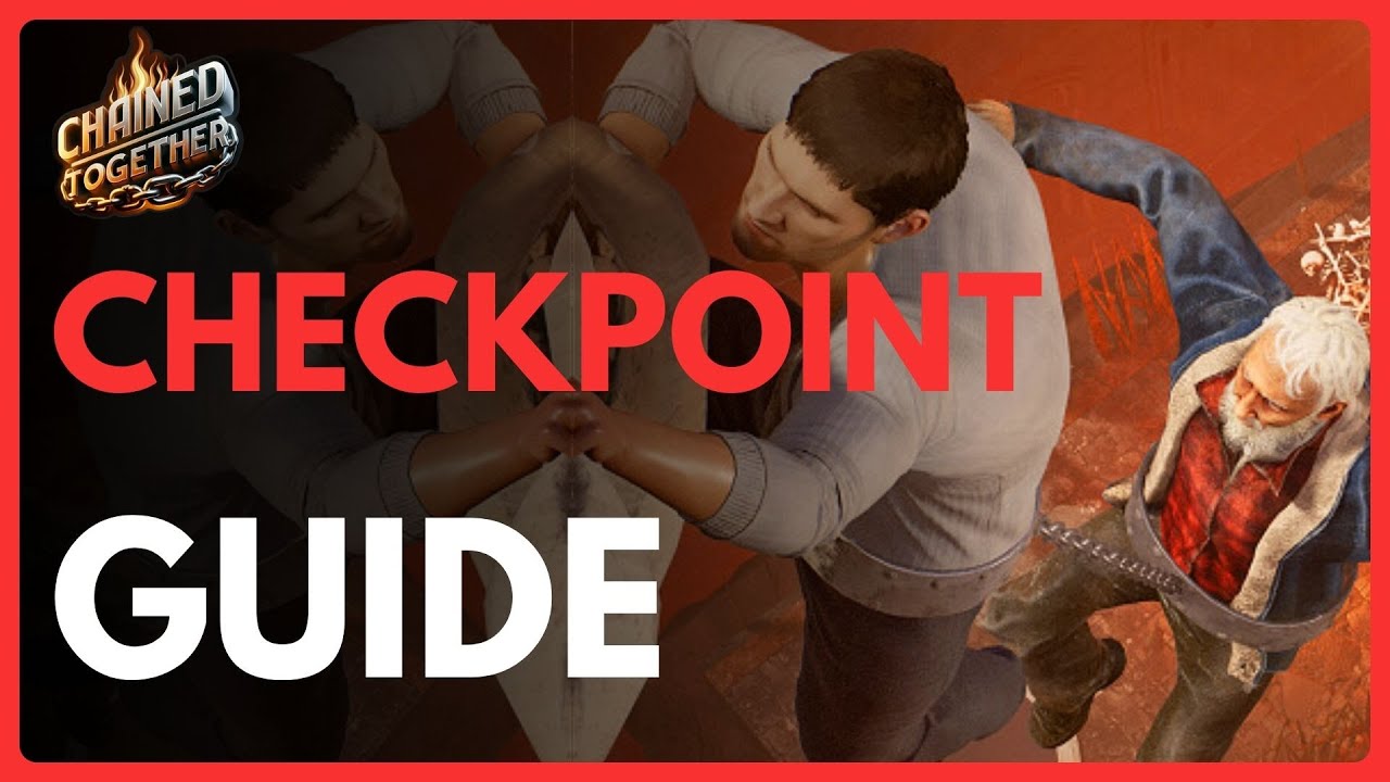 Chained Together CHECKPOINTS GUIDE - YouTube