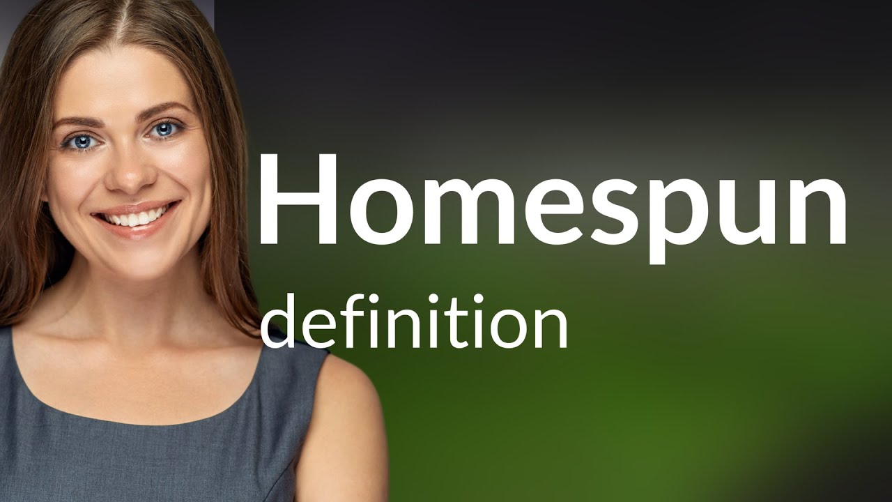 Homespun | definition of HOMESPUN - YouTube