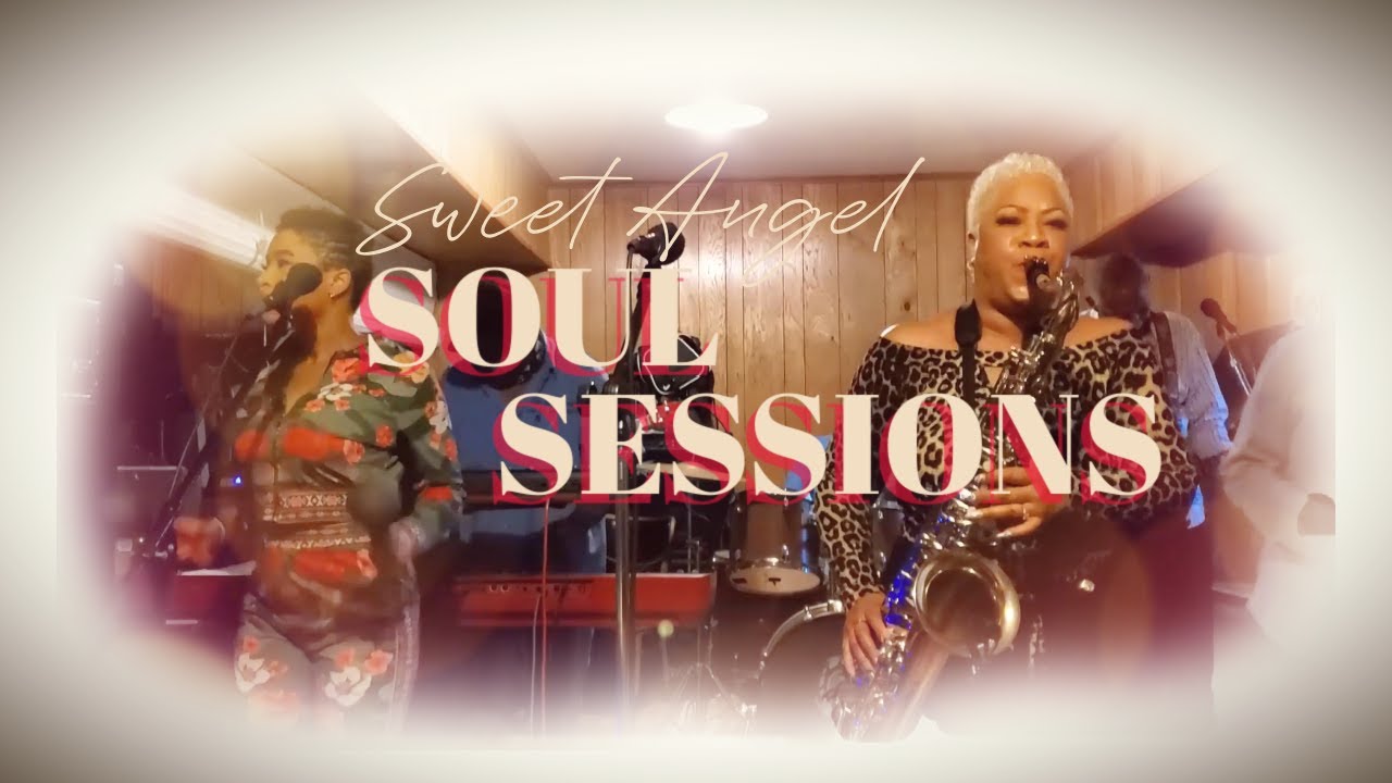 SWEET ANGEL COME TO REHEARSAL WITH ME SOUL SESSIONS - YouTube