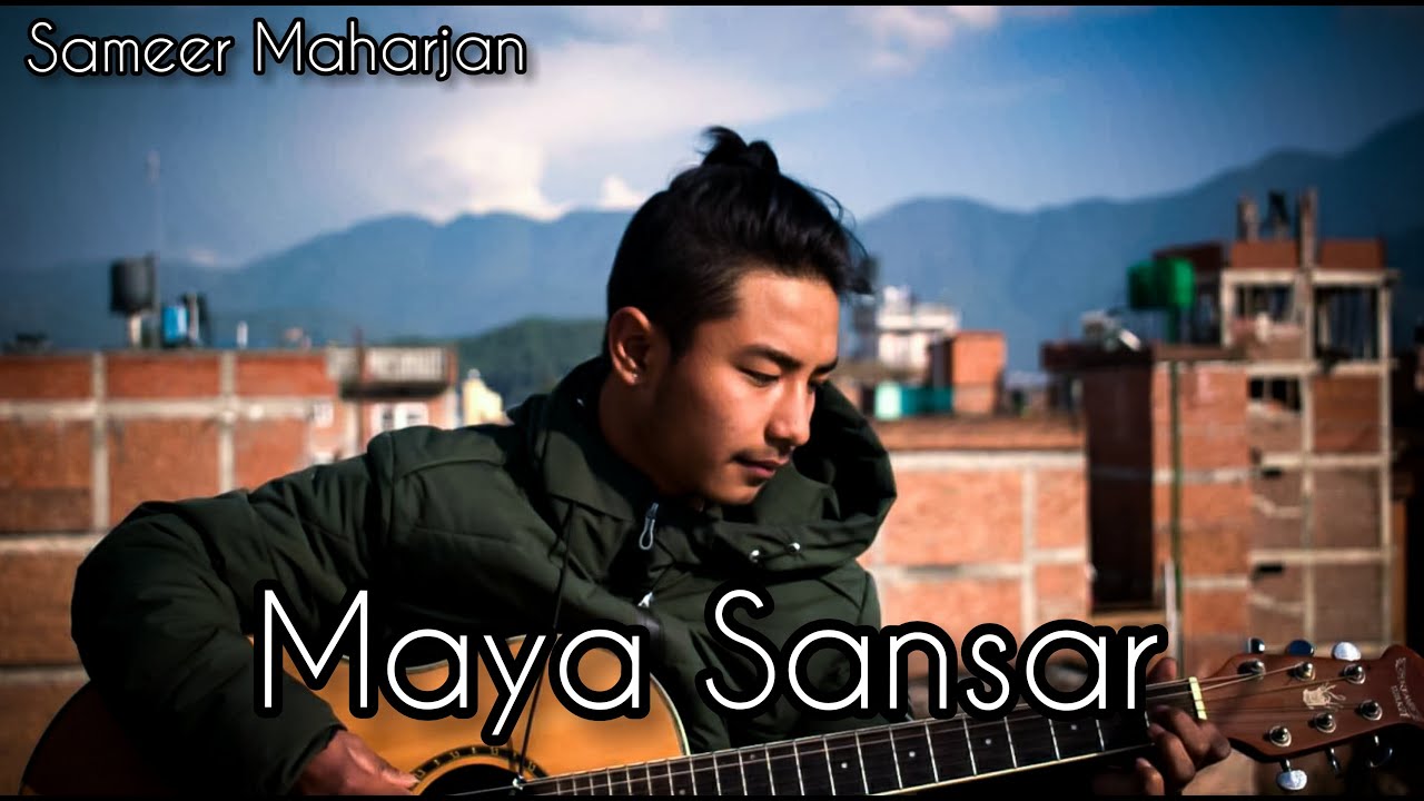 Maya Sansar | Kagazpatra | Sameer Maharjan | Cover Song | 😊😍 - YouTube