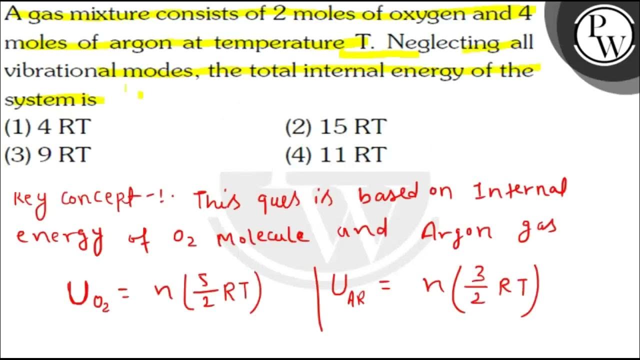 A gas mixture consists of 2 moles of oxygen and 4 moles of argon at... - YouTube