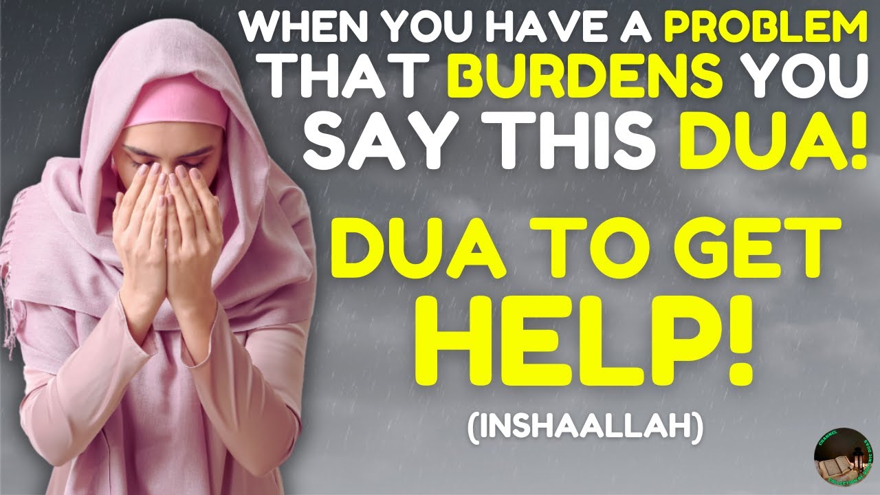 If You Have A big Problems Say This Dua And Your Problems End In 1 Day ...