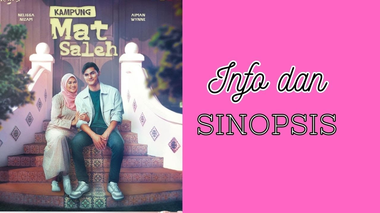 Info dan Sinopsis Drama Kampung Mat Saleh - YouTube