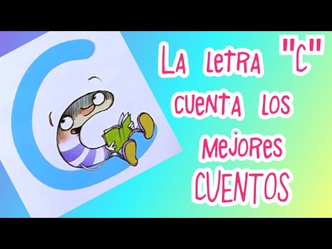 Cuento de la letra C - La letra C cuenta los mejores cuentos 📖 - YouTube