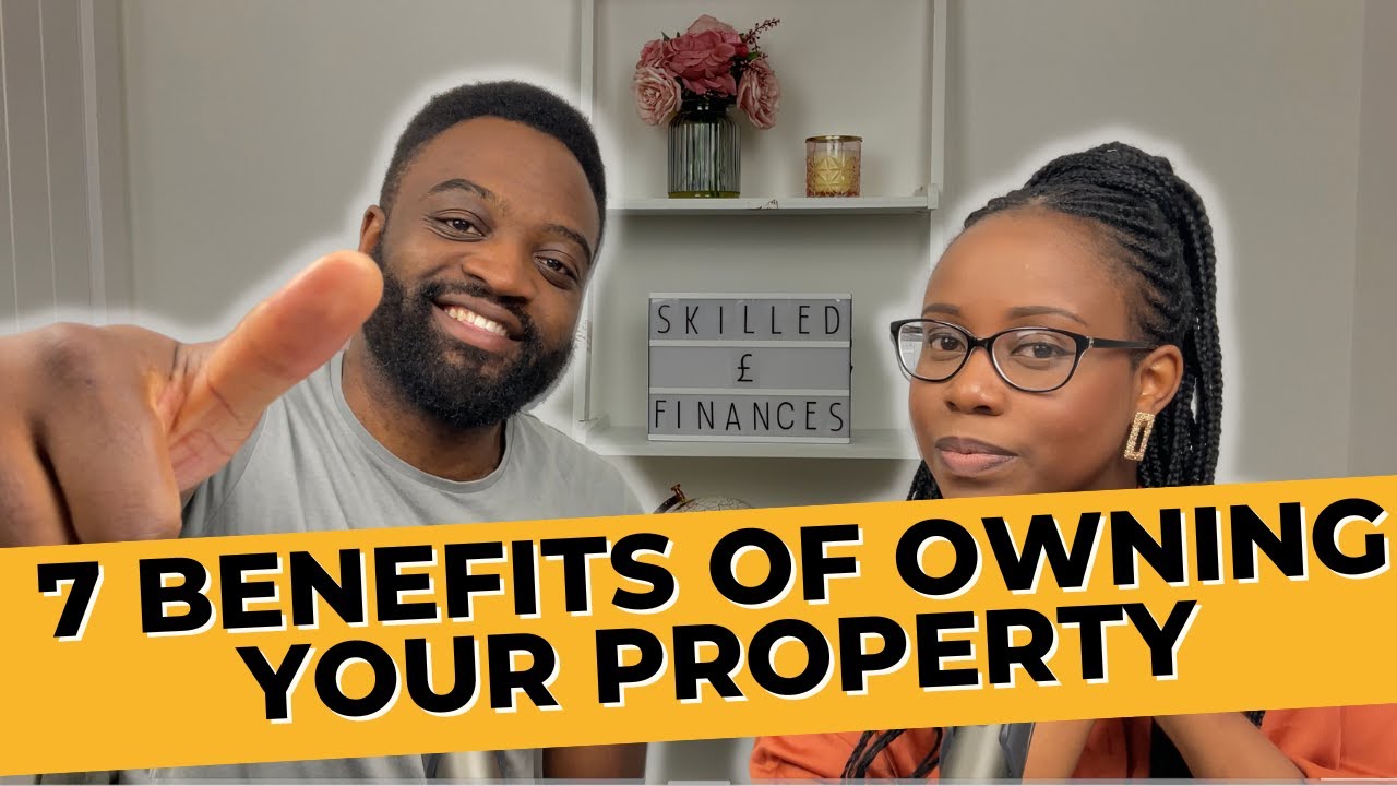 7 Reasons To Own Your Home | 7 Benefits of Owning your Home - YouTube