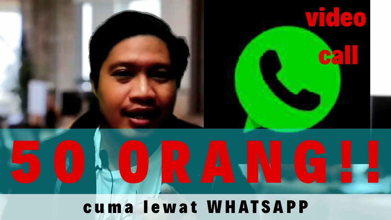Tutorial (cara) video call 50 orang lewat whatsApp - YouTube
