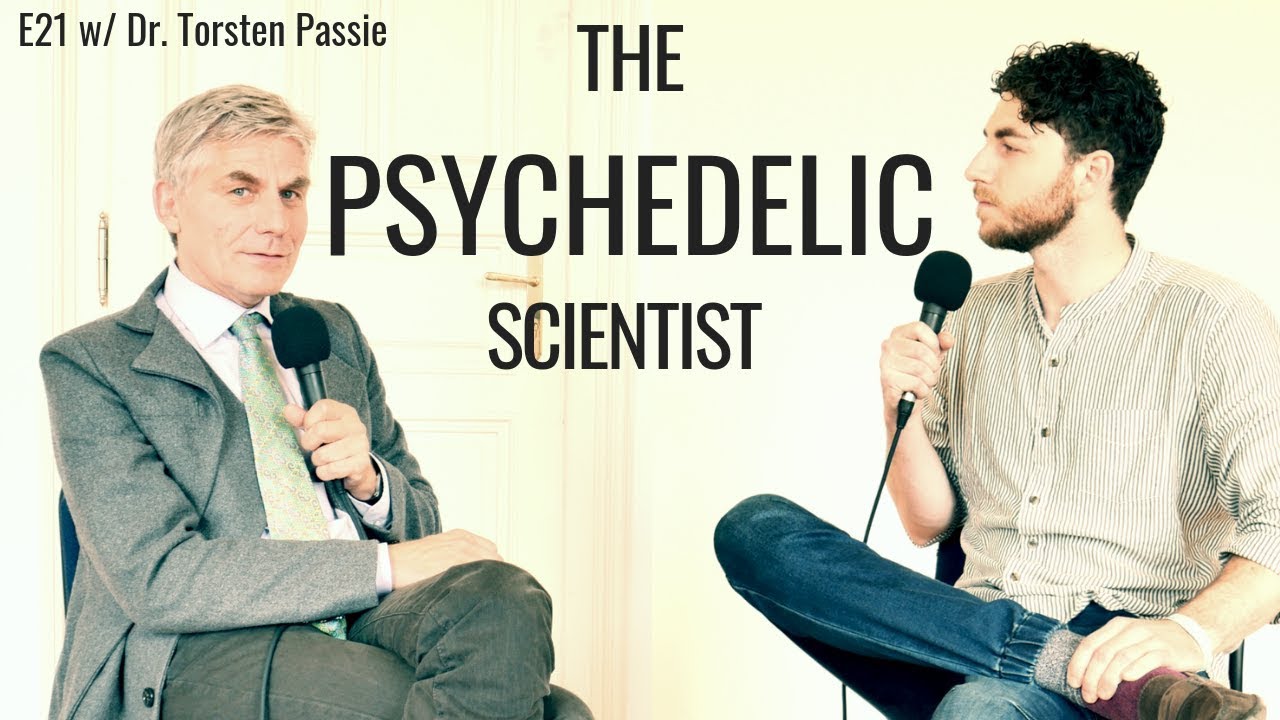 The Psychedelic Scientist, w/ Dr Torsten Passie - E21 - YouTube