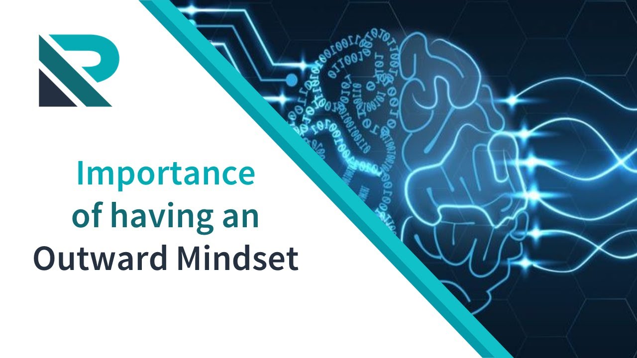 Why is it so important to have an outward mindset? - YouTube
