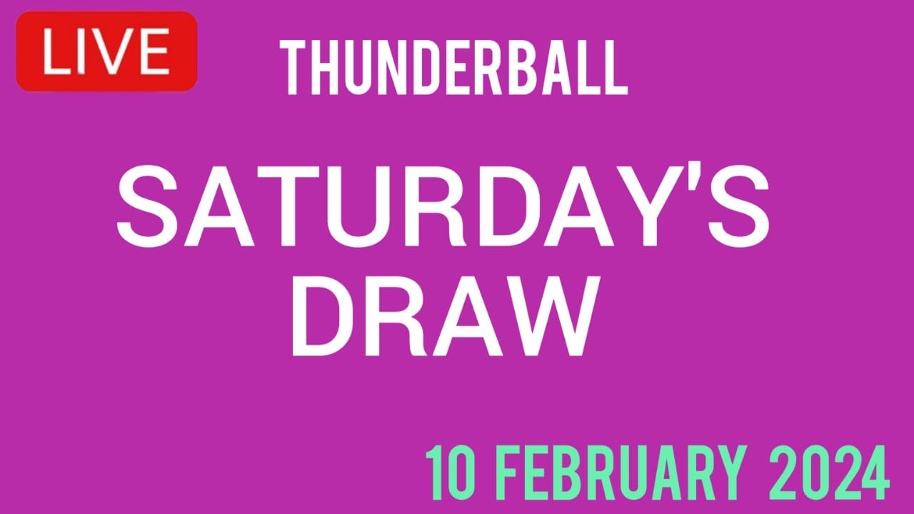 The National Lottery Thunderball draw results from Saturday 10 February ...