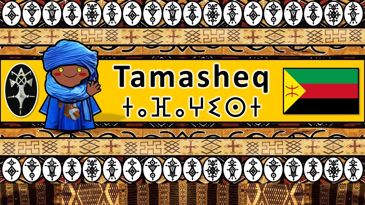 TAMASHEQ TUAREG PEOPLE, CULTURE & LANGUAGE - YouTube
