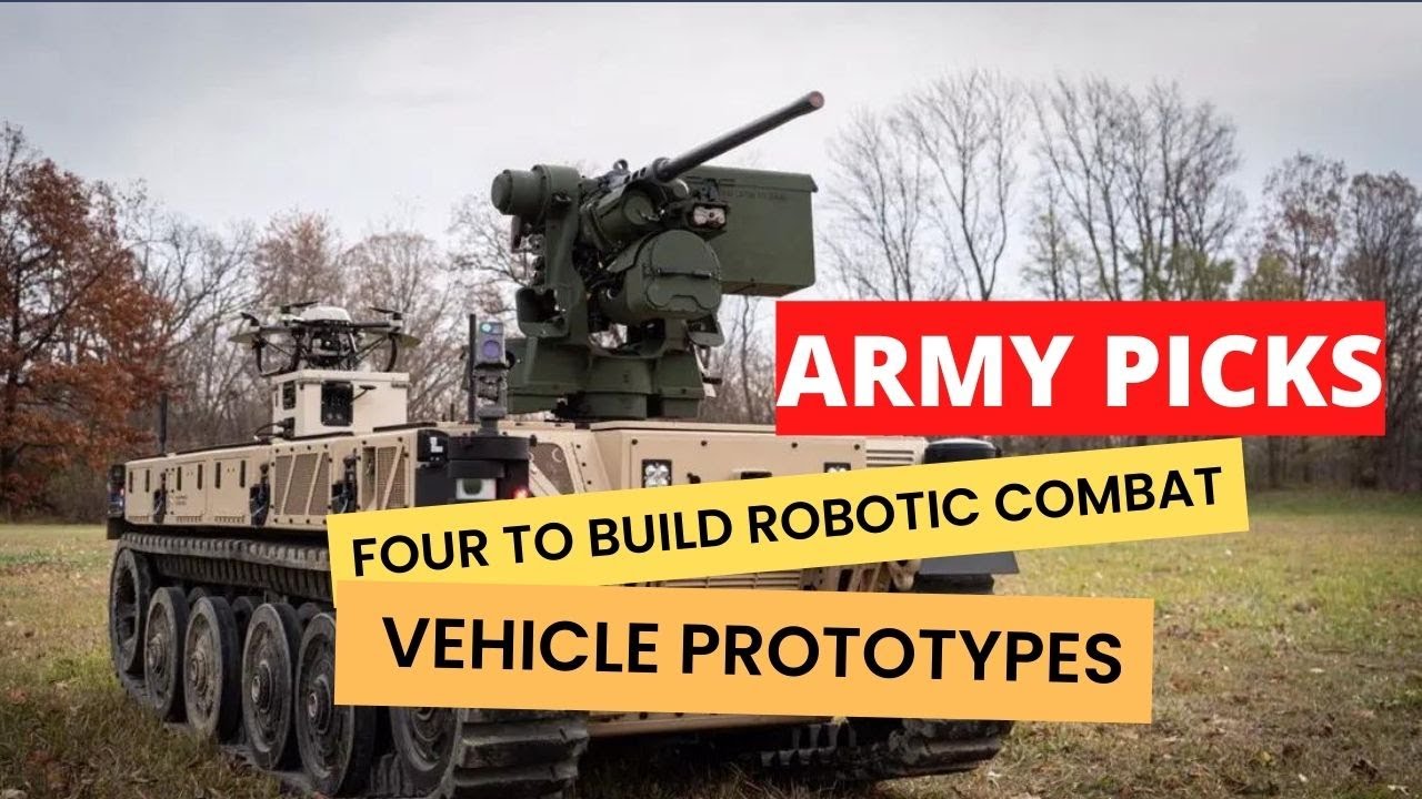 Army picks four to build robotic combat vehicle prototypes - YouTube
