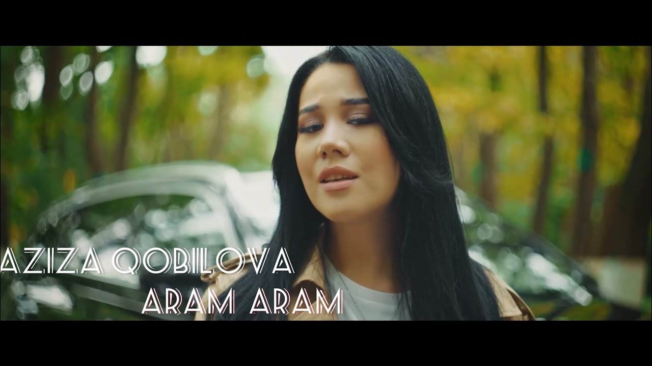 Aziza Qobilova - Aram Aram ( Official Video ) - YouTube