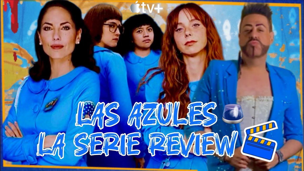 Las Azules 👮🏻🧵🔪 La Serie Review 🎬 - YouTube