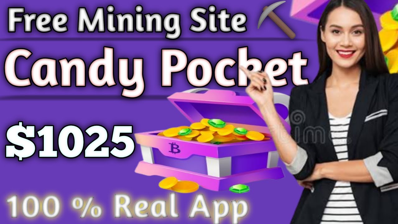Candy Pocket Mining App 🤑$100 Candy Pocket Mining App Withdrawal ~New ...
