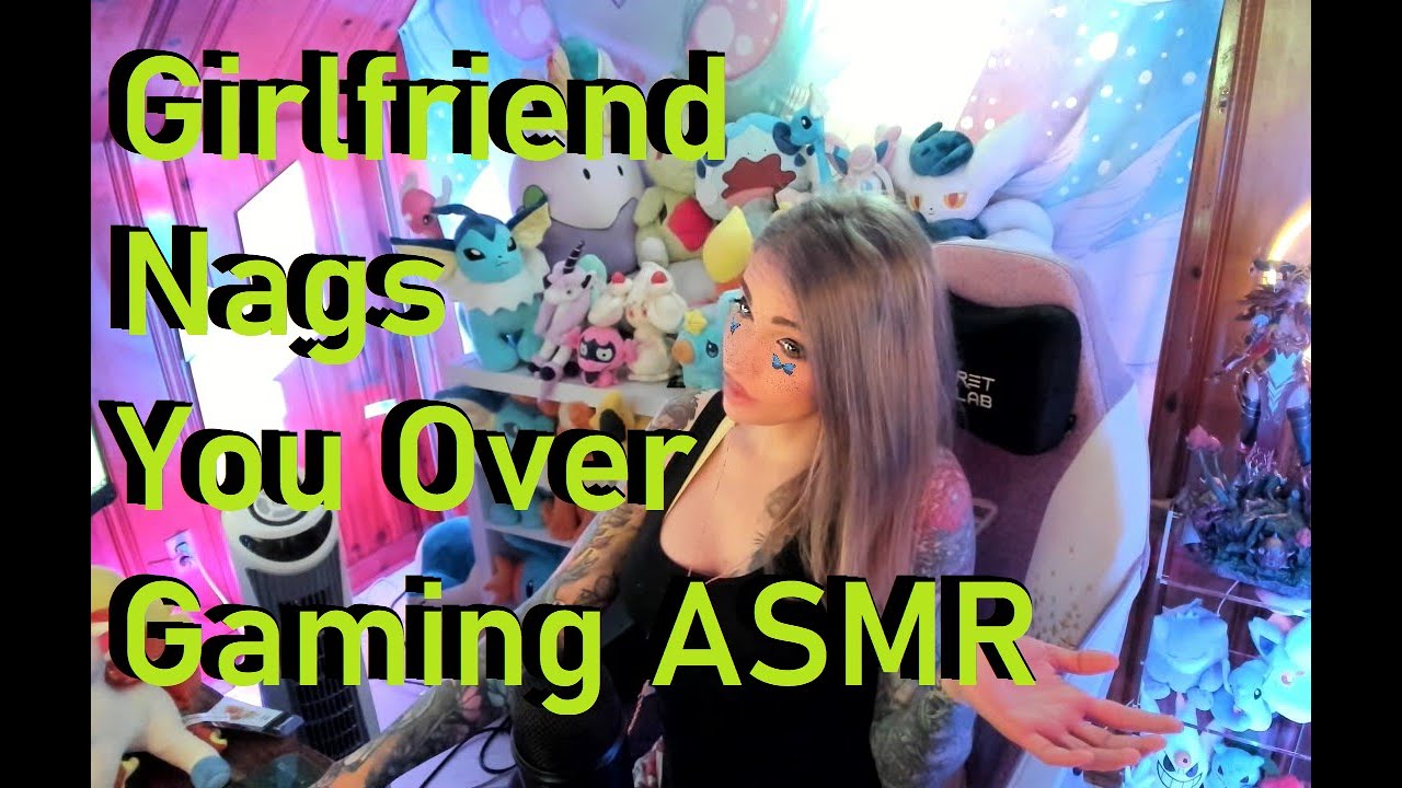 Girlfriend Nags You for Playing Video Games ASMR - YouTube