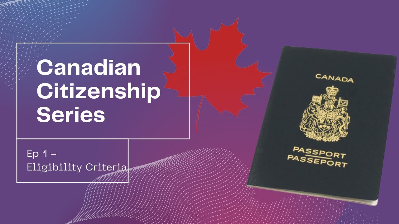 How To Apply For Canadian Citizenship Part 1 Eligibility Criteria how-to-apply-for-canadian-citizenship-part-1-eligibility-criteria