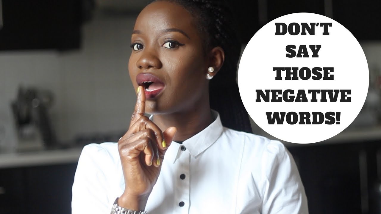 DON'T SAY THOSE NEGATIVE WORDS! - YouTube
