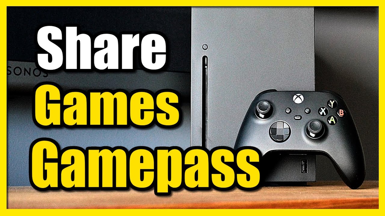 How to Share Games & Game Pass to Other Accounts on Xbox Series X (Best ...