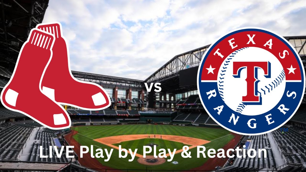 Boston Red Sox vs. Texas Rangers LIVE Play by Play & Reaction - YouTube