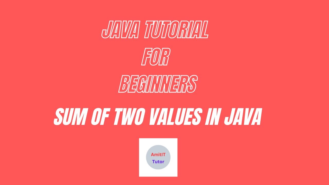 Sum of two values | Sum of Two Integer Numbers in Java. - YouTube