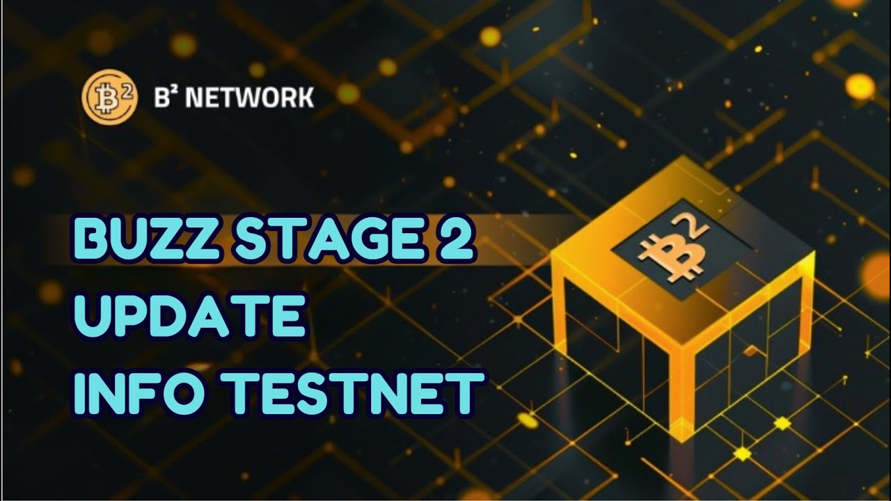 [MODAL] B2 NETWORK BUZZ STAGE 2 & UPDATE INFO TESTNET - YouTube
