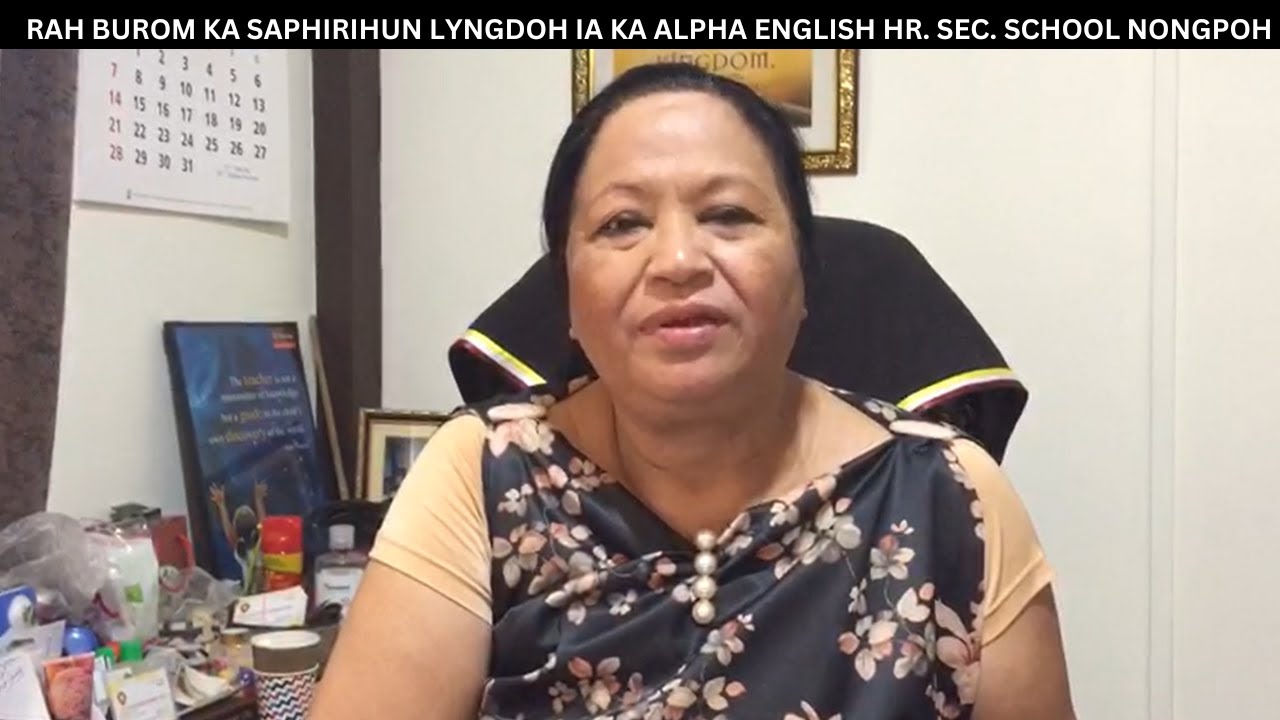 RAH BUROM KA SAPHIRIHUN LYNGDOH IA KA ALPHA ENGLISH HR. SEC. SCHOOL NONGPOH - YouTube