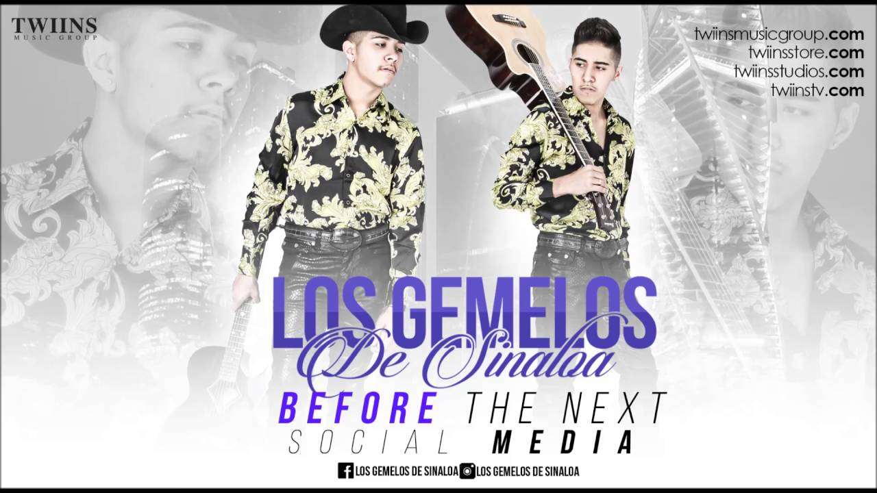 Los Gemelos De Sinaloa - Before The Next (Estudio) (2016) - YouTube