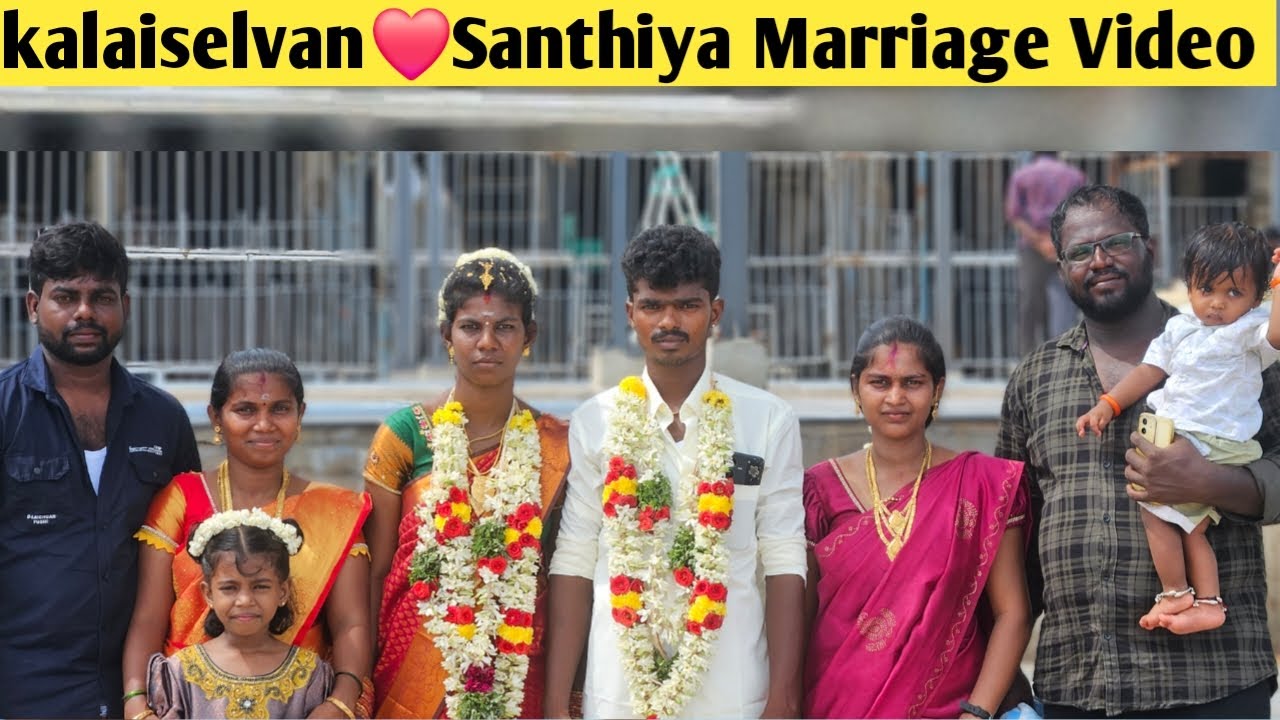 KalaiSelvan 💑 Santhiya Marriage Full video 🥰 - YouTube