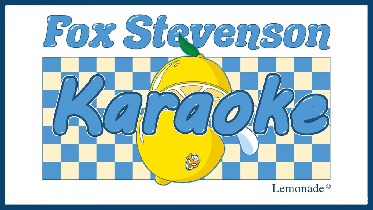 Fox Stevenson - Lemonade (Karaoke) - YouTube