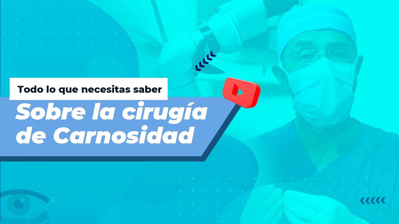 ¿Qué ocurre durante la cirugía de carnosidad? Explicado por un experto ...