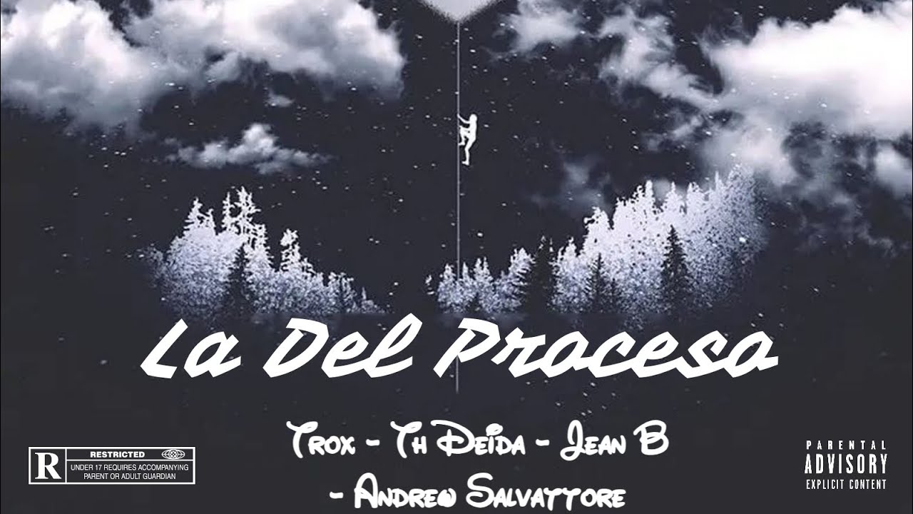 La Del Proceso Trox X Th Deida X Jean B X Andrew Salvattore - YouTube