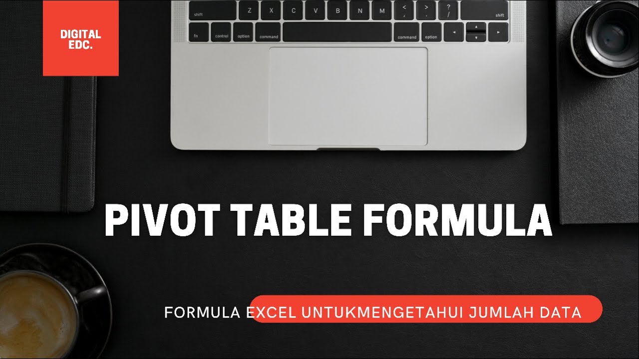 RUMUS PIVOT TABLE FUNGSINYA UNTUK MENGETAHUI DATA PENJUALAN SUATU ...