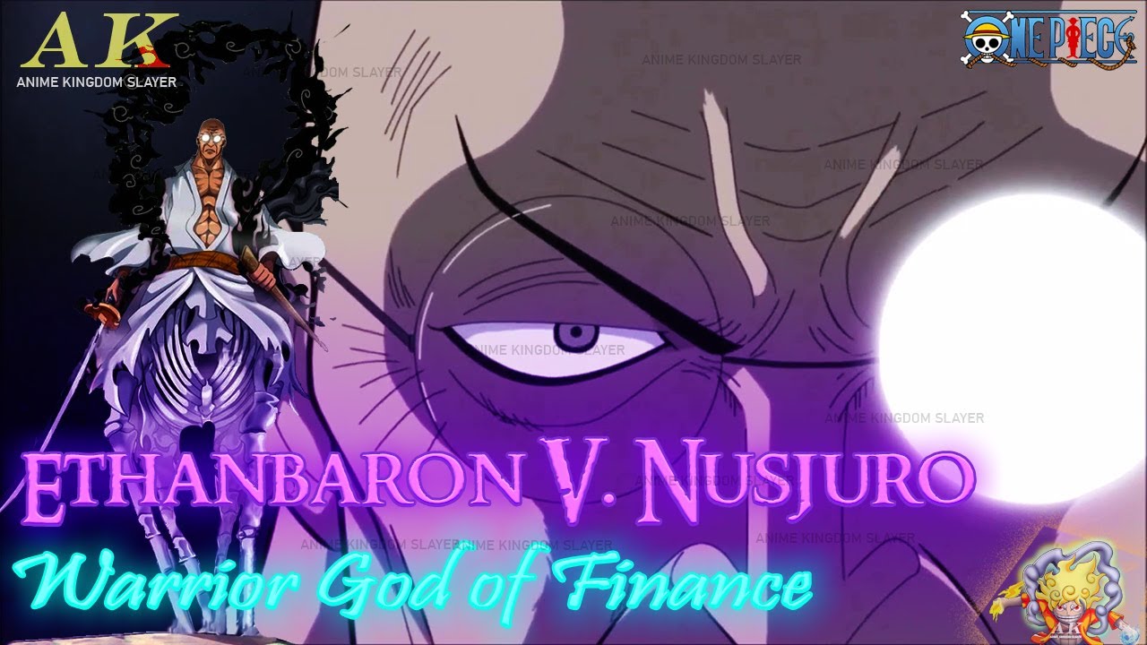 Ethanbaron V. Nusjuro | Warrior God of Finance | Gorōsei | One Piece ...