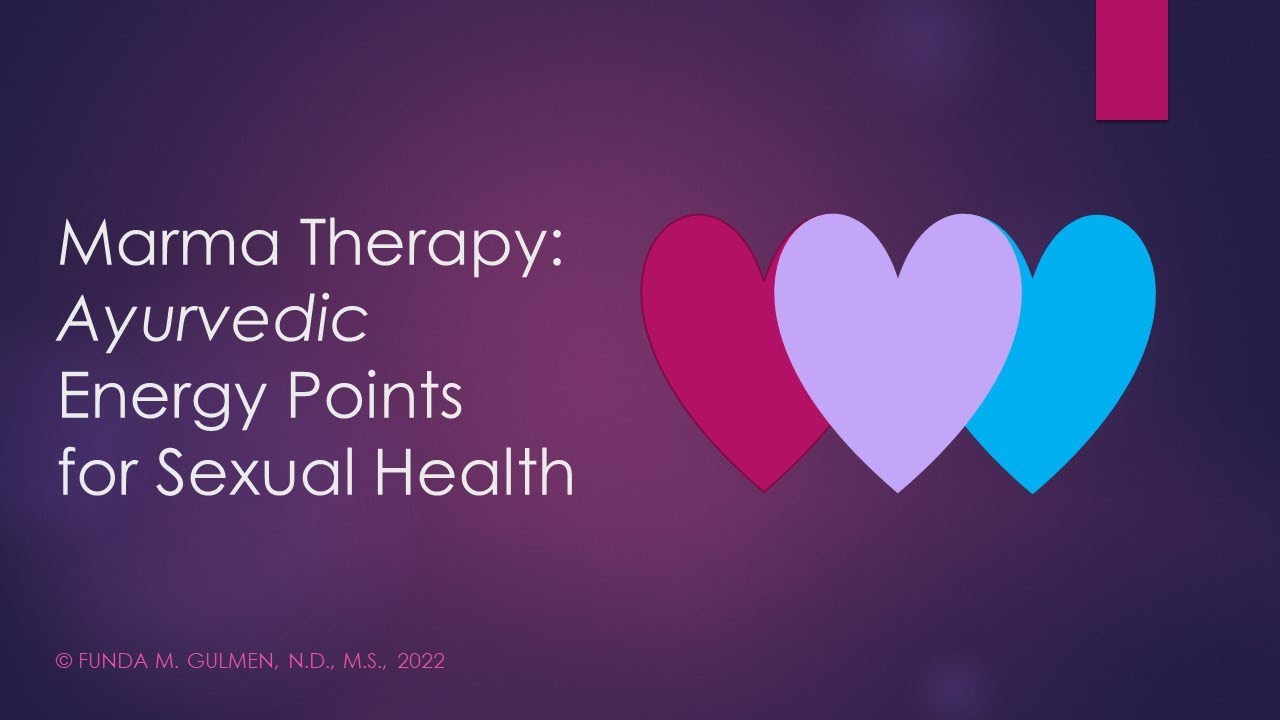 Marma Therapy: Ayurvedic Energy Points for Sexual Health - YouTube