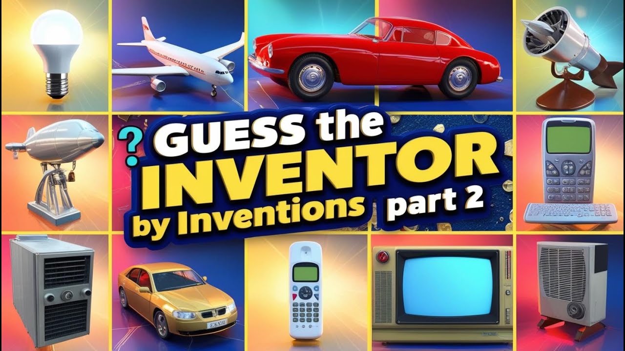 Who Invented It ? Test Your Knowledge in the Guess the Inventor Quiz ...