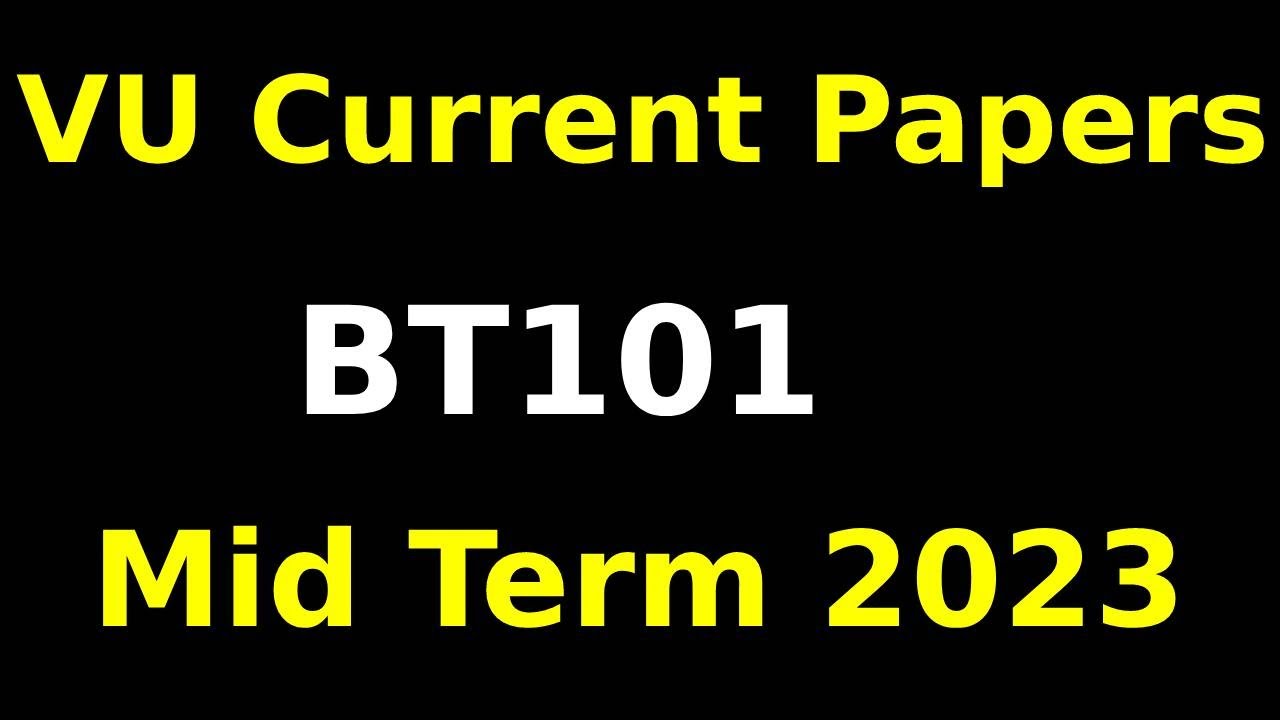 bt101 Midterm Currently paper Spring 2023| bt101 Midterm preparation ...