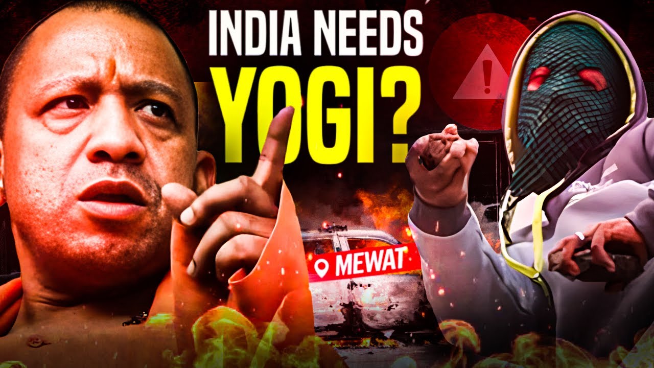 Why India Needs The Yogi Adityanath Model | Mewat Violence | Nuh - YouTube