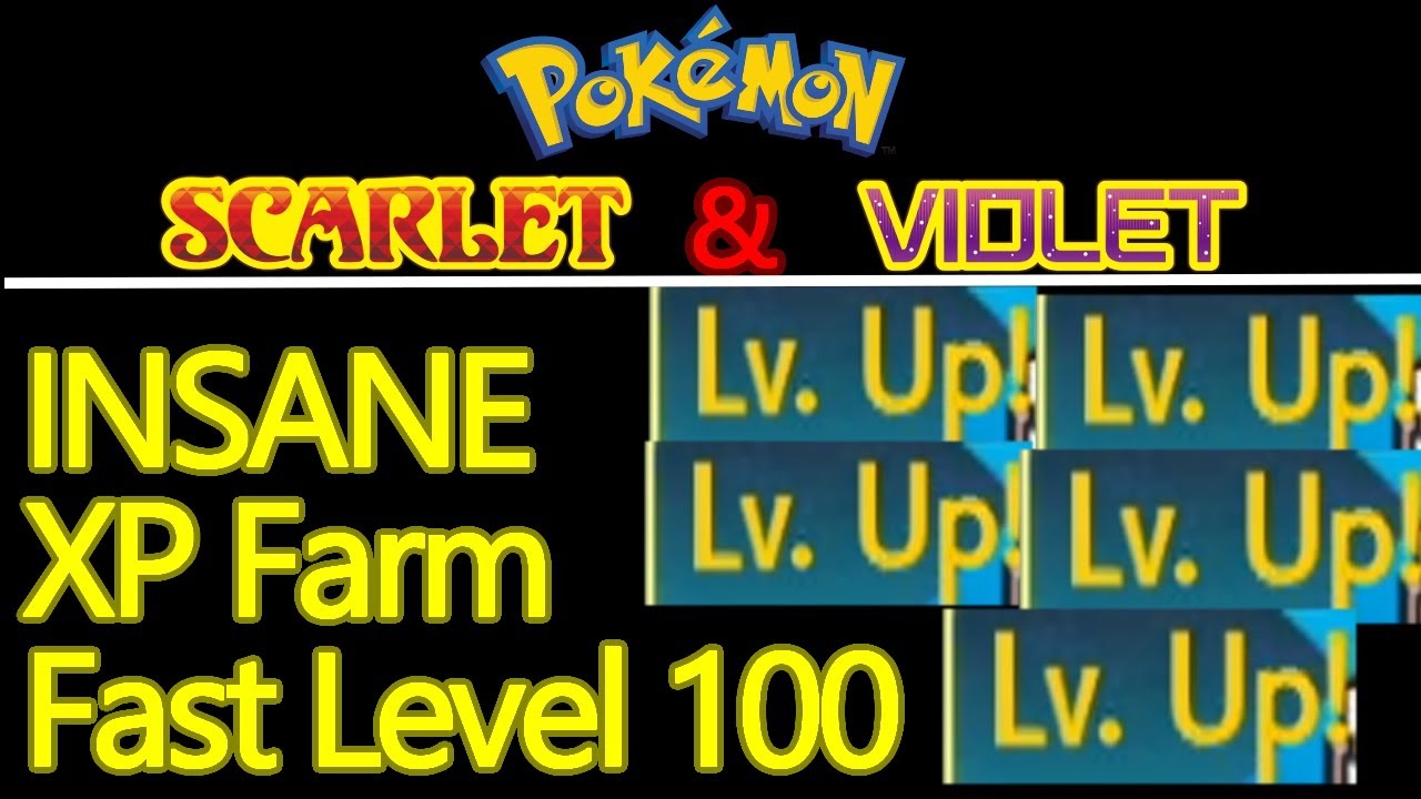 Pokemon Scarlet and Violet best XP farm early and late game, hit level 100 FAST with level up ...