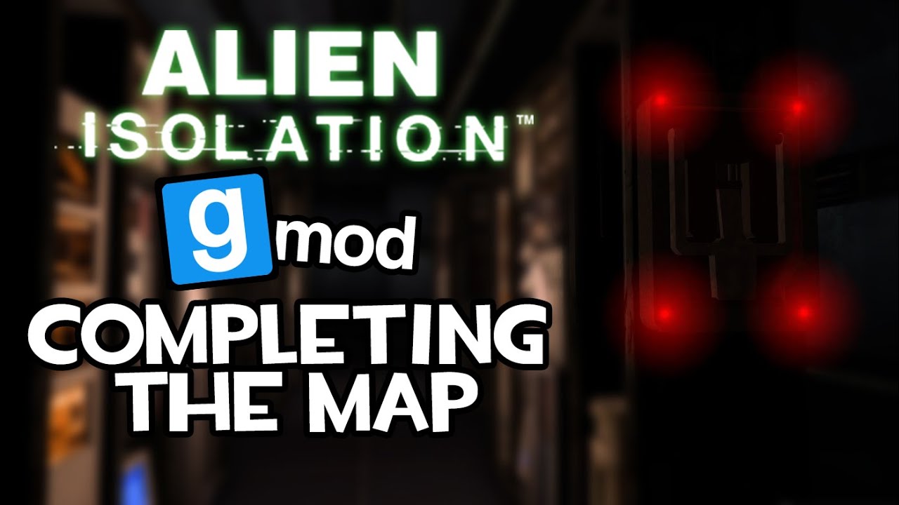 Completing the Map! (GMod Alien Isolation) - YouTube