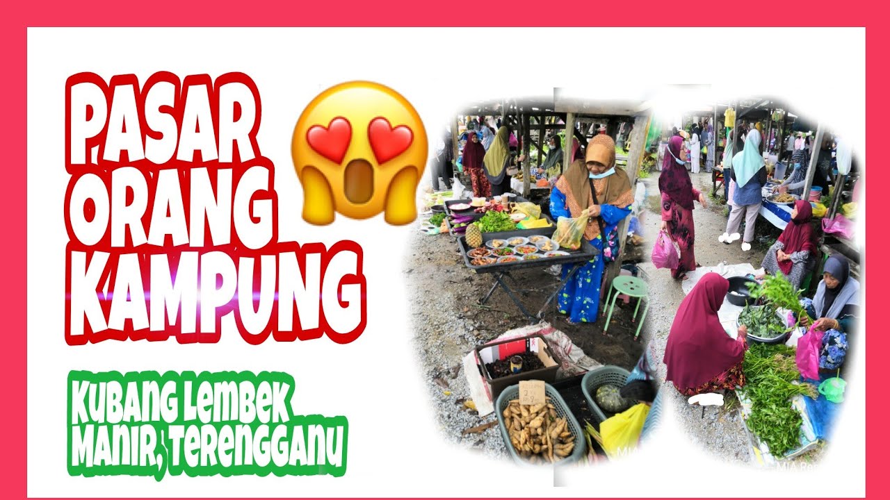 Village Market Terengganu Malaysia | Pasar Haji Harun Kubang Lembek ...