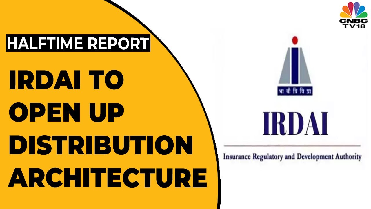 IRDAI Is Likely To Open Up Distribution Architecture Further, Sources ...
