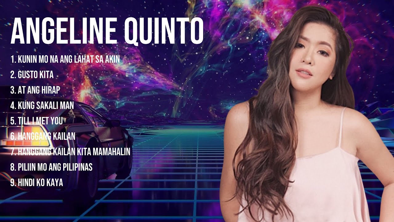 Angeline Quinto The Best Music Of All Time ️ Full Album ️ Top 10 Hits ...